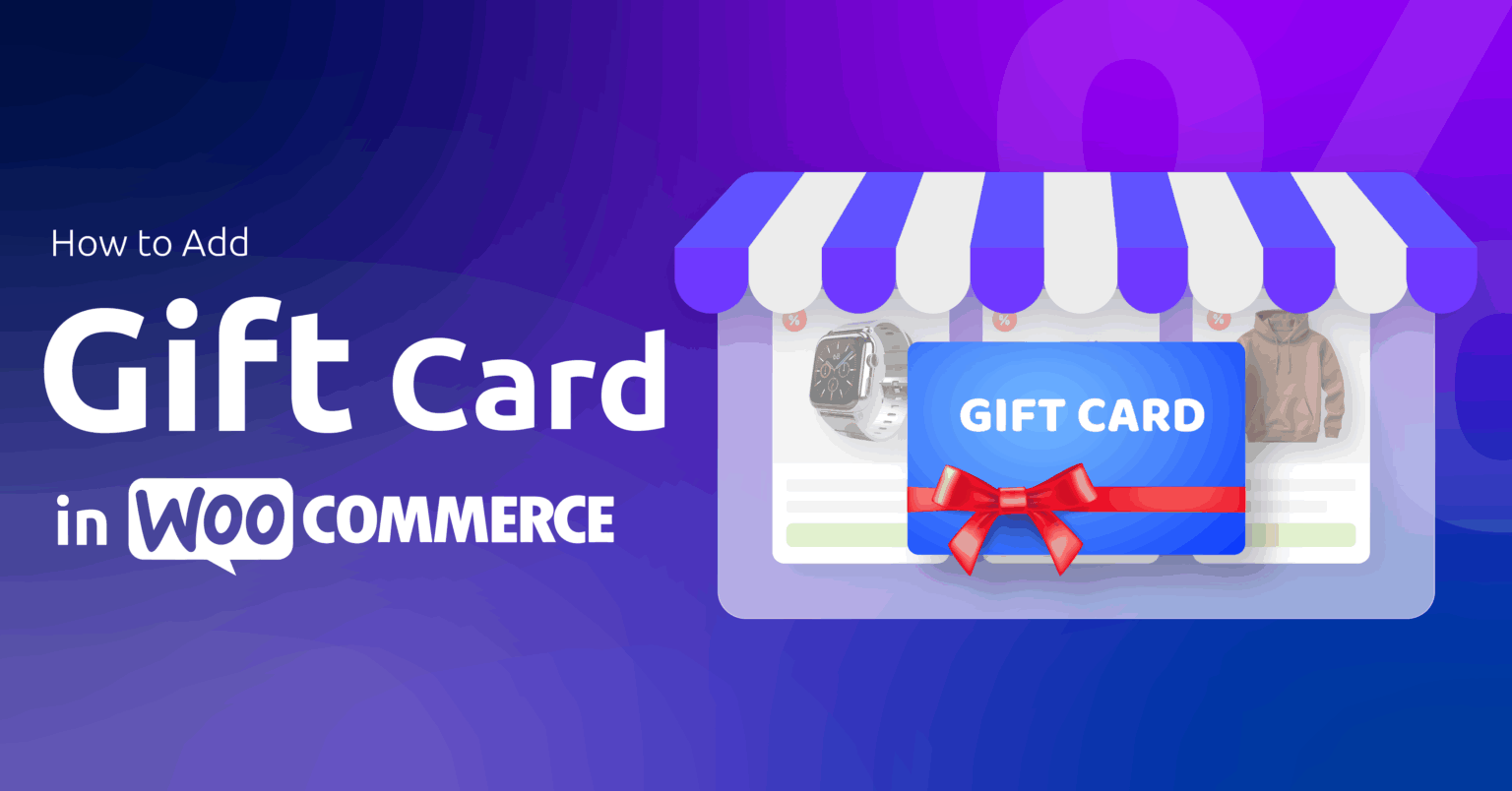 How to Add Gift Cards in WooCommerce - Sell and Manage (2026)