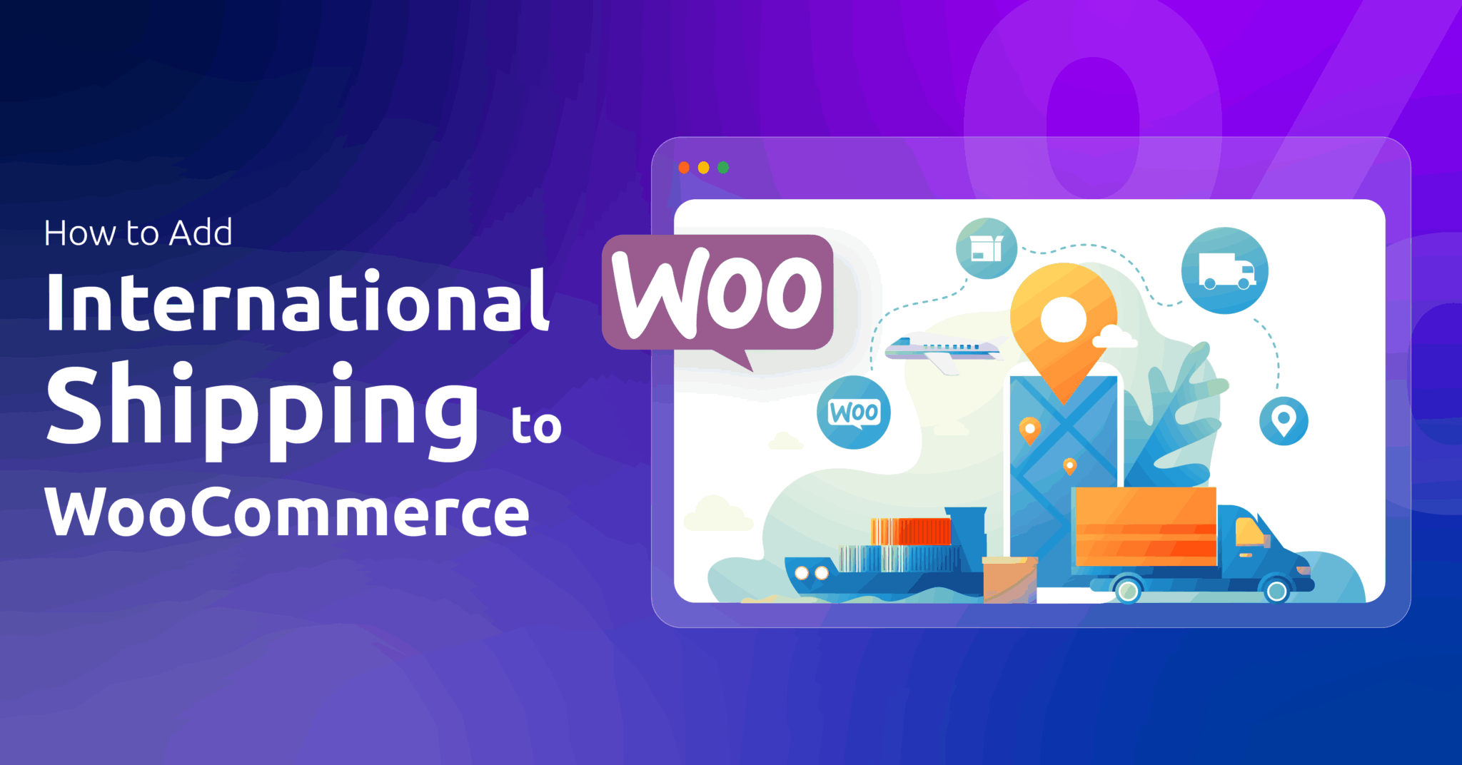How to Set Up International Shipping in WooCommerce (2026)